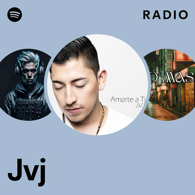 Jvj Radio - playlist by Spotify | Spotify