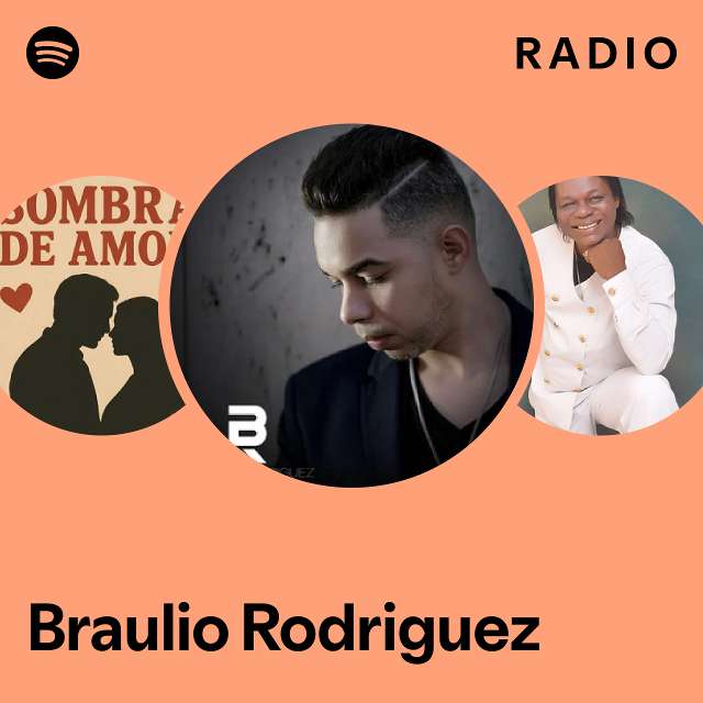 Braulio Rodriguez Radio - playlist by Spotify | Spotify