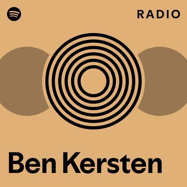 Ben Kersten Radio - playlist by Spotify | Spotify