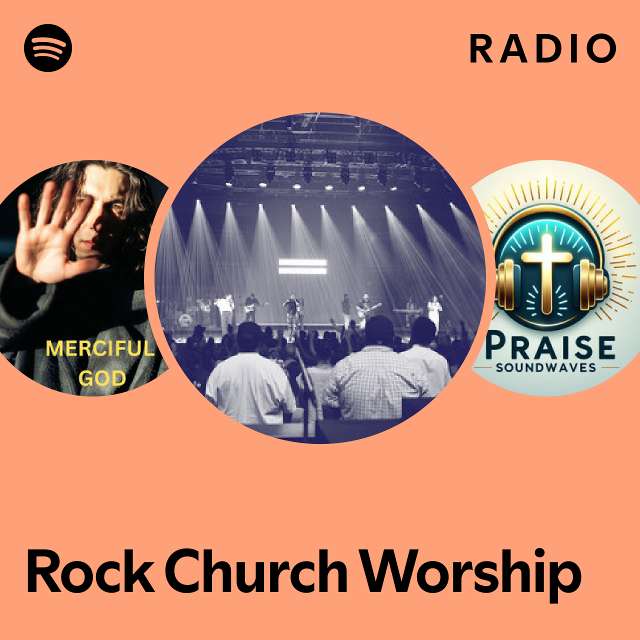 Rock Church Worship Radio - playlist by Spotify | Spotify