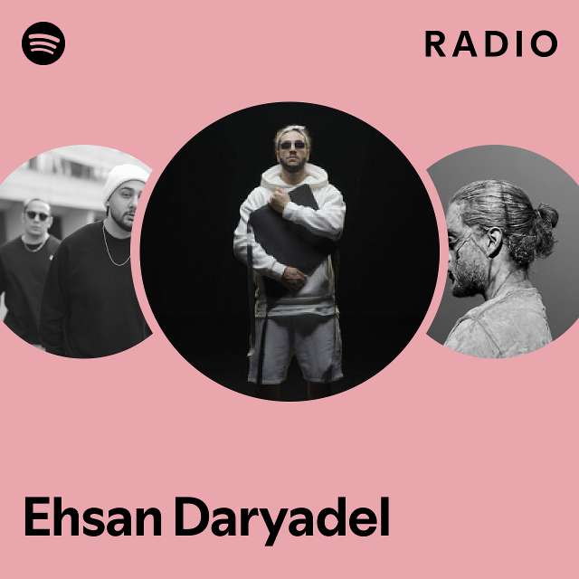 Ehsan Daryadel Radio - playlist by Spotify | Spotify