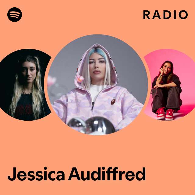 Jessica Audiffred Radio - playlist by Spotify | Spotify