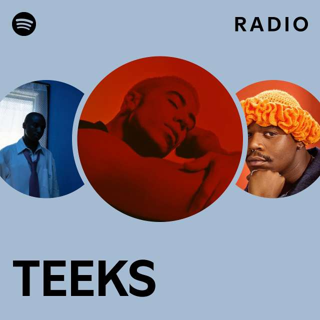 TEEKS Radio - playlist by Spotify | Spotify