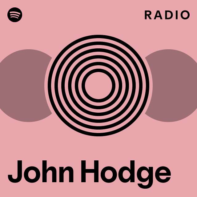 John Hodge Radio - playlist by Spotify | Spotify