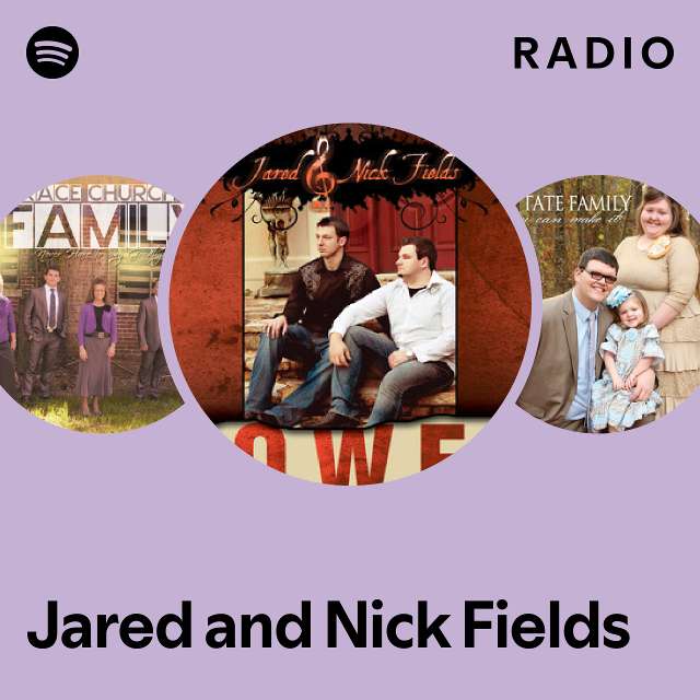 Jared and Nick Fields Radio - playlist by Spotify | Spotify