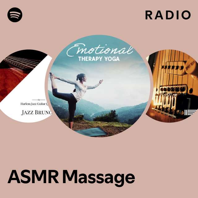 ASMR Massage Radio - playlist by Spotify | Spotify