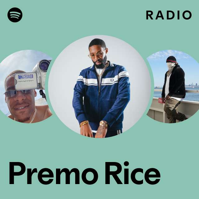Premo Rice Radio - playlist by Spotify | Spotify