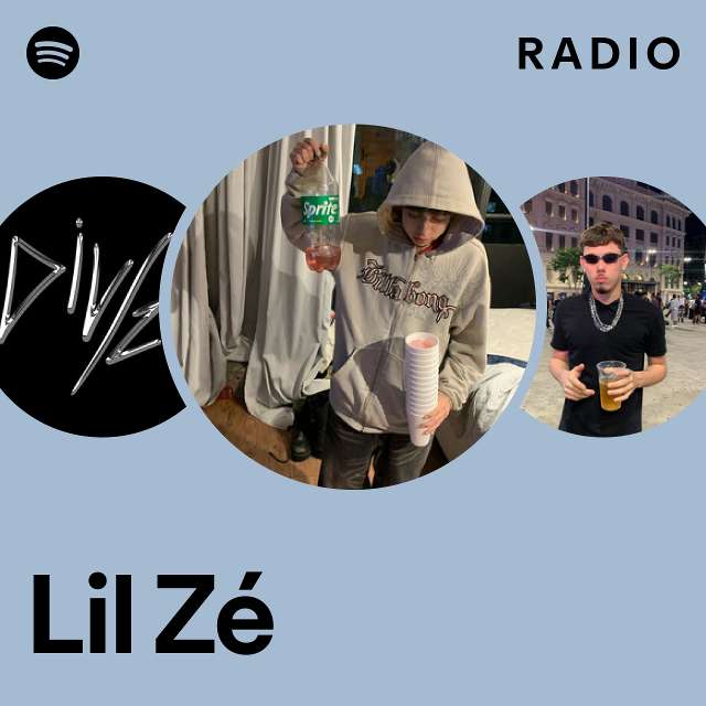 Lil Zé Radio - playlist by Spotify | Spotify