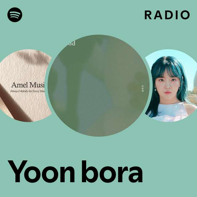 Yoon bora Radio - playlist by Spotify | Spotify