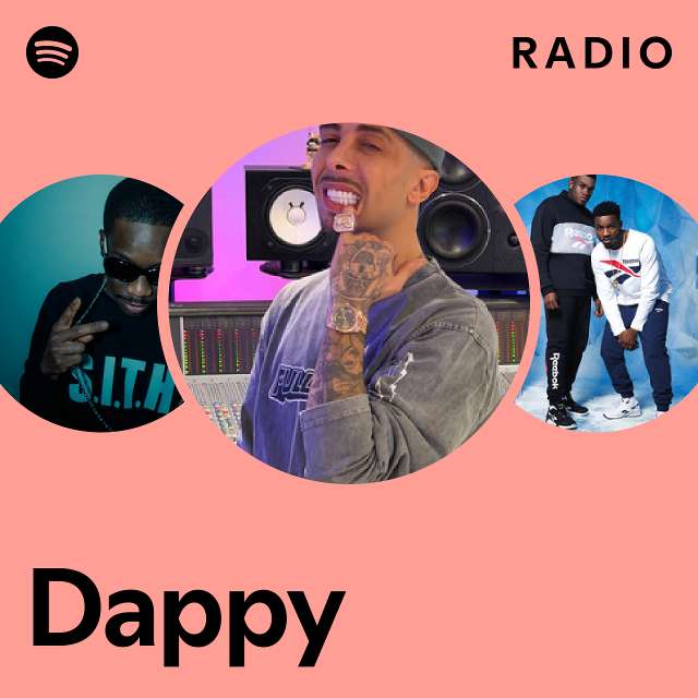 Dappy Radio - playlist by Spotify | Spotify