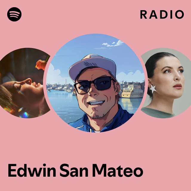 Edwin San Mateo Radio - playlist by Spotify | Spotify