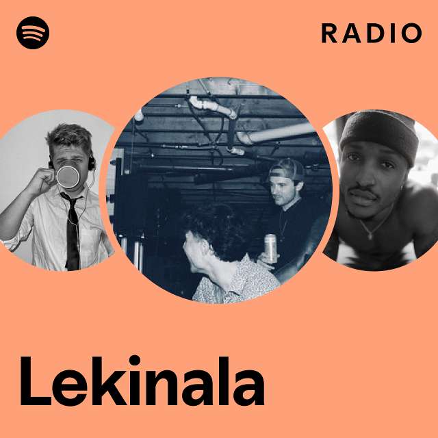Lekinala Radio - playlist by Spotify | Spotify