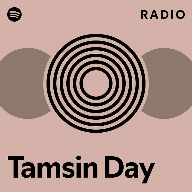 Tamsin Day Radio - playlist by Spotify | Spotify