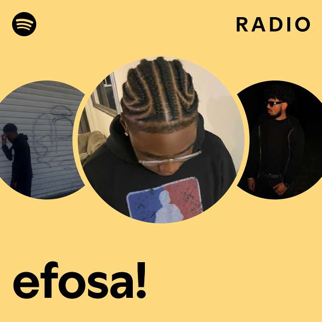 efosa! Radio - playlist by Spotify | Spotify