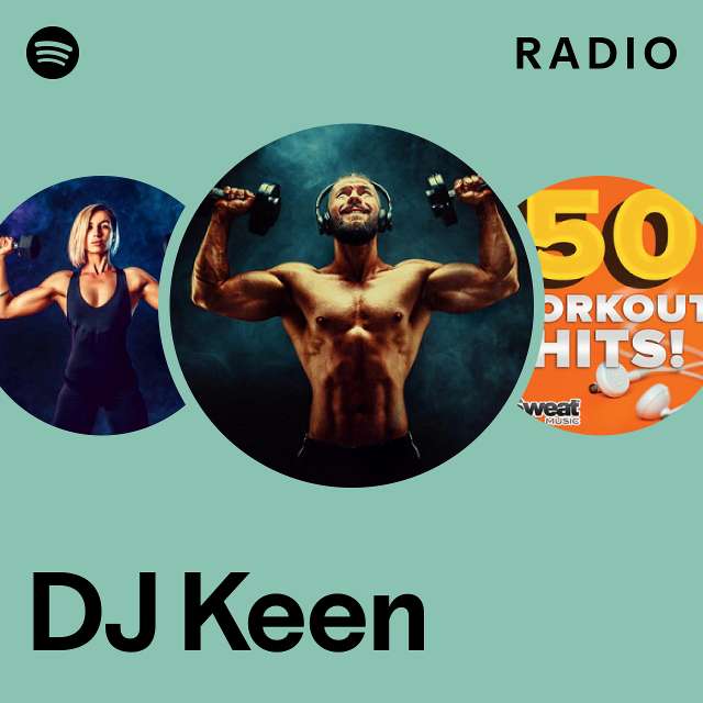 DJ Keen Radio - playlist by Spotify | Spotify