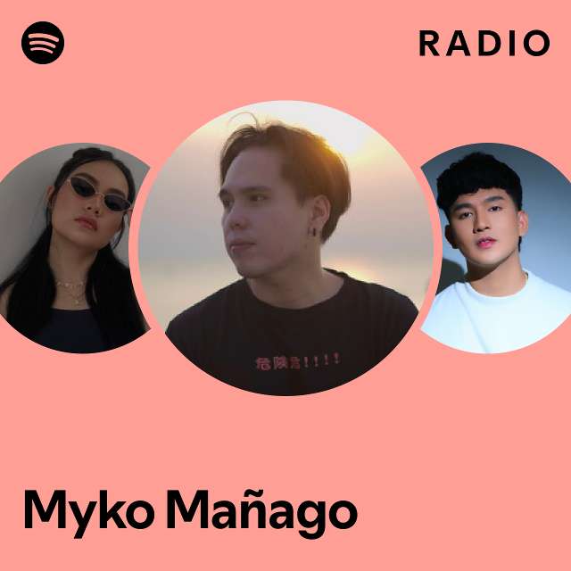 Myko Mañago Radio - playlist by Spotify | Spotify