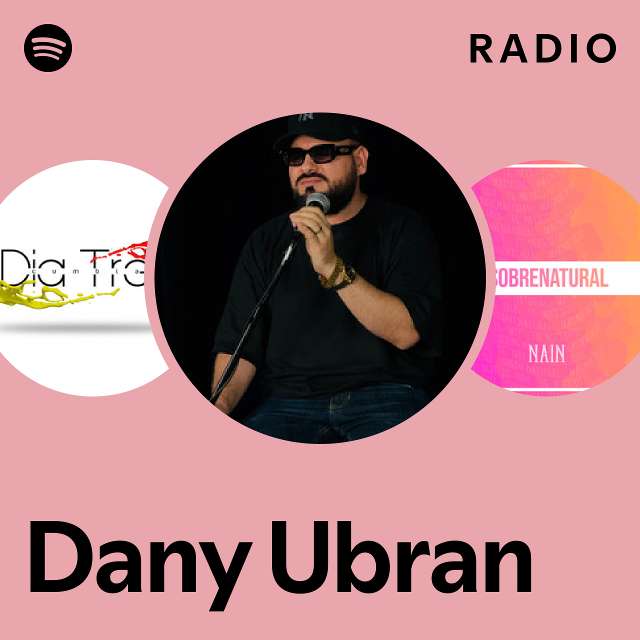 Dany Ubran Radio - playlist by Spotify | Spotify