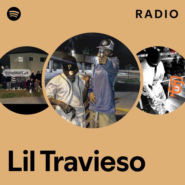 Lil Travieso Radio - playlist by Spotify | Spotify