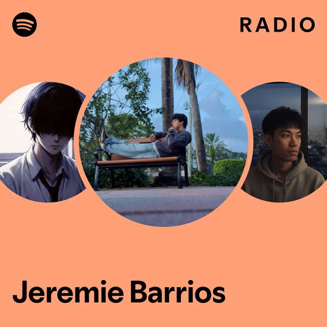 Jeremie Barrios Radio - playlist by Spotify | Spotify