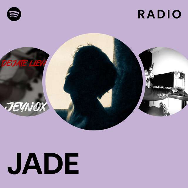 JADE Radio - playlist by Spotify | Spotify