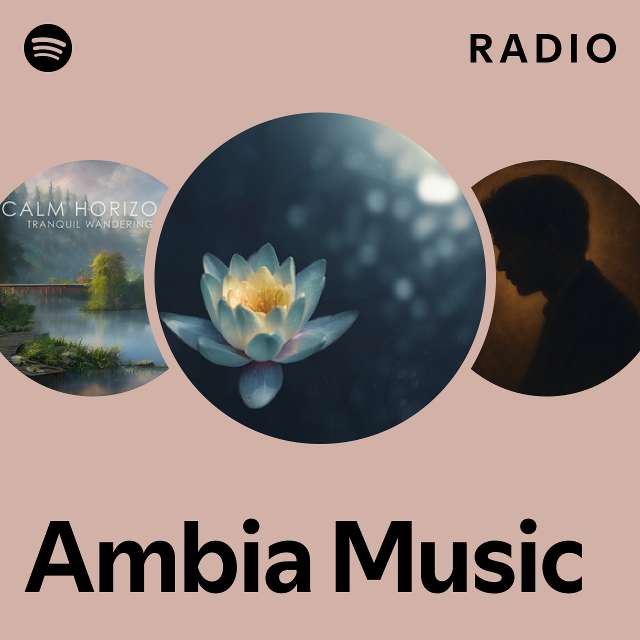 Ambia Music Radio - playlist by Spotify | Spotify