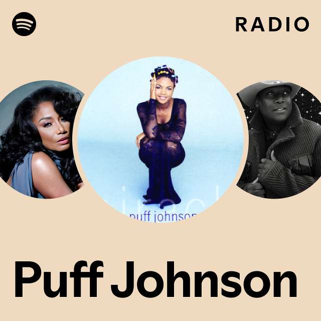 Puff Johnson Radio - playlist by Spotify | Spotify