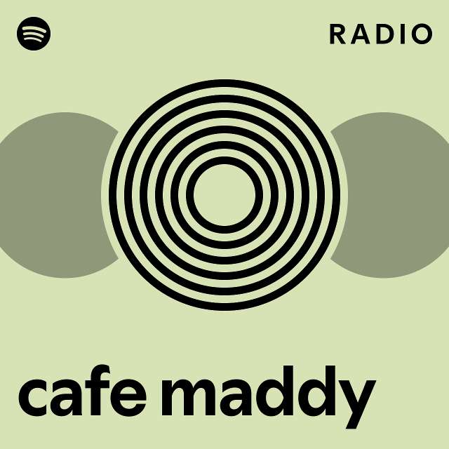 cafe maddy Radio - playlist by Spotify | Spotify