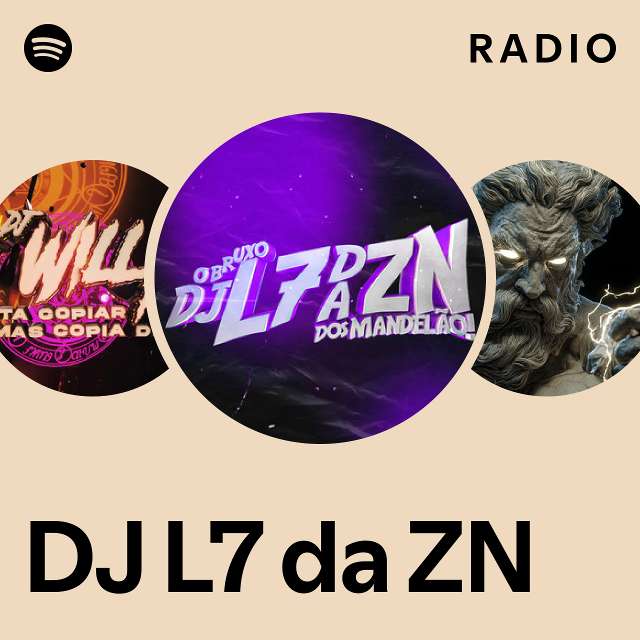 DJ L7 da ZN Radio - playlist by Spotify | Spotify