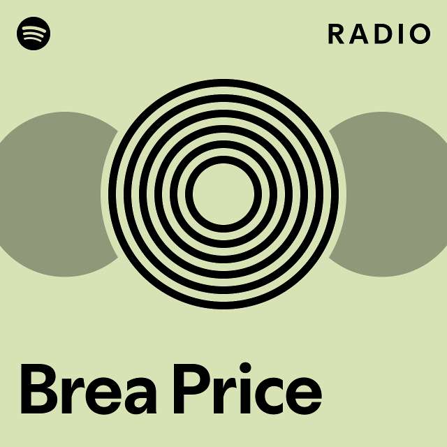 Brea Price Radio - playlist by Spotify | Spotify