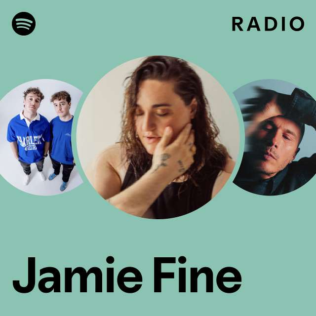 Jamie Fine Radio - playlist by Spotify | Spotify