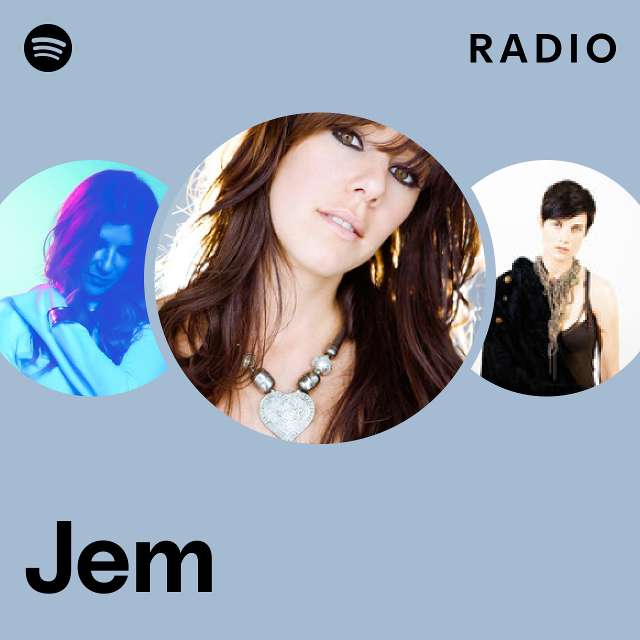 Jem Radio - playlist by Spotify | Spotify