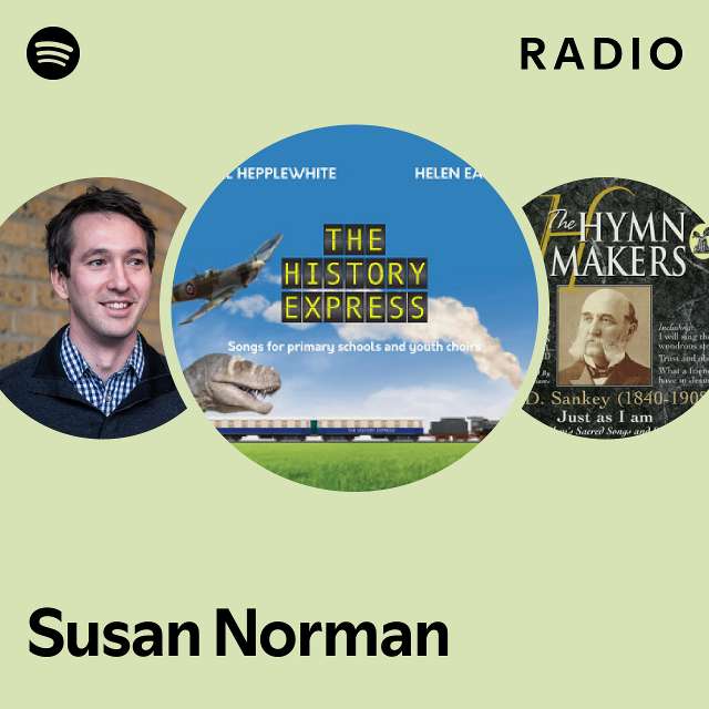 Susan Norman Radio - playlist by Spotify | Spotify