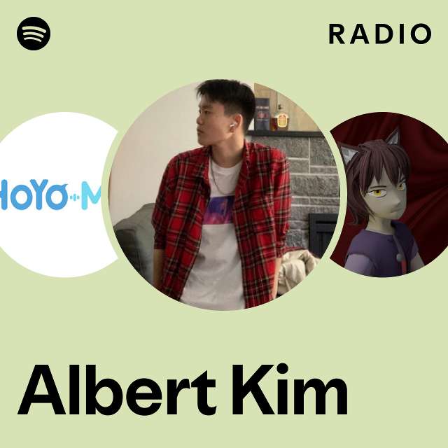 Albert Kim Radio - playlist by Spotify | Spotify