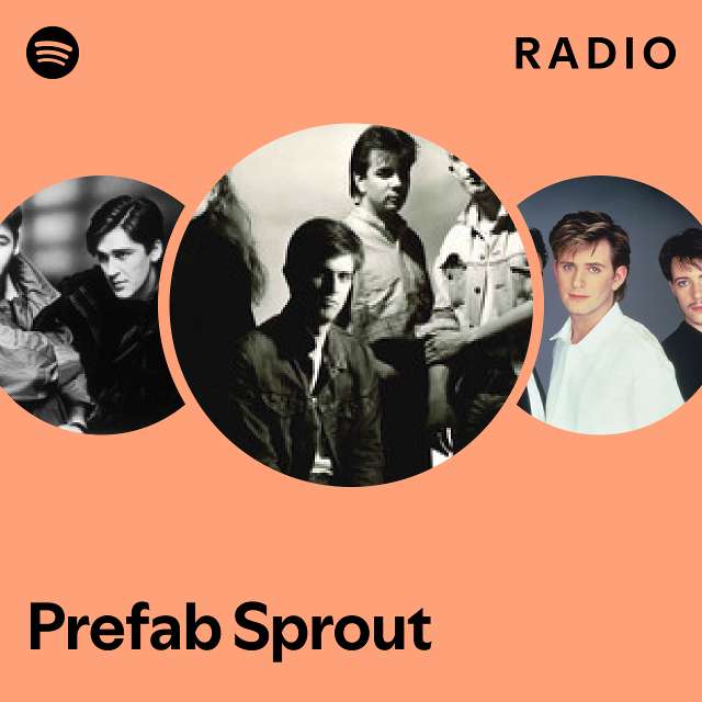Prefab Sprout Radio - playlist by Spotify | Spotify