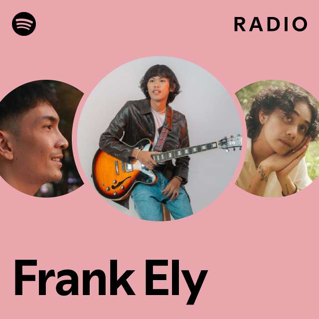 Frank Ely Radio - playlist by Spotify | Spotify