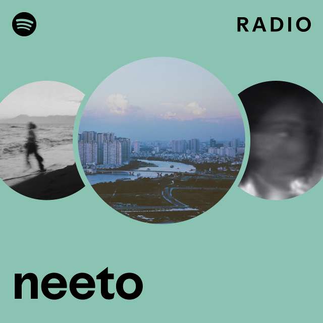 neeto Radio - playlist by Spotify | Spotify
