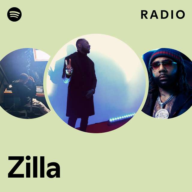 Zilla Radio - playlist by Spotify | Spotify