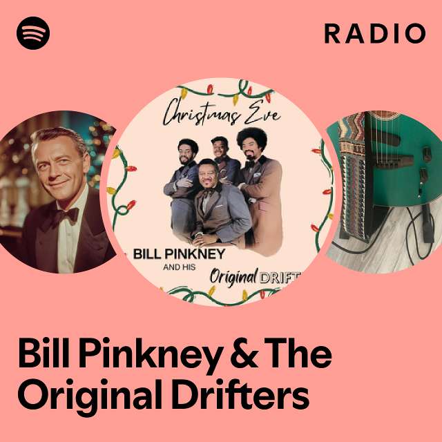 Bill Pinkney & The Original Drifters Radio - playlist by Spotify | Spotify