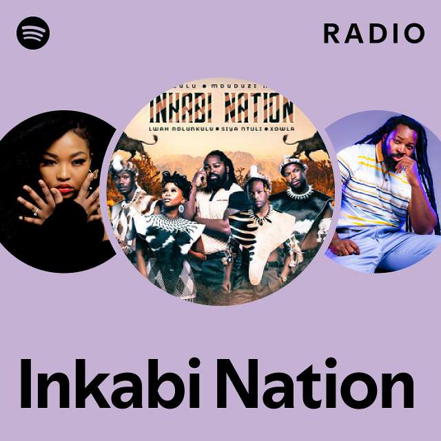 Inkabi Nation Radio - playlist by Spotify | Spotify
