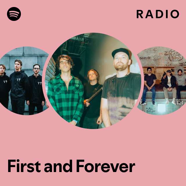 First and Forever Radio - playlist by Spotify | Spotify
