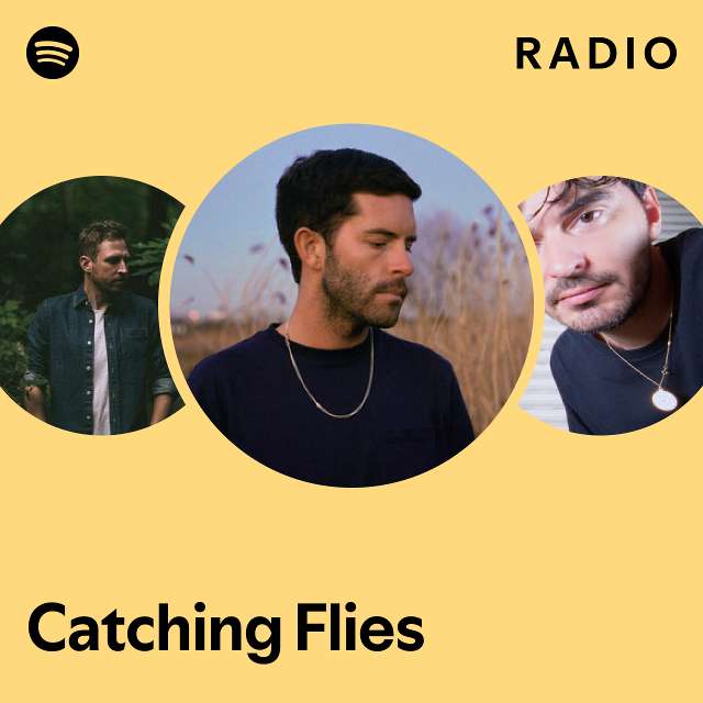 Catching Flies Radio - playlist by Spotify | Spotify