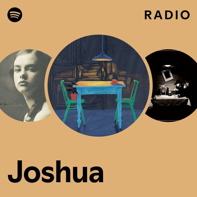Joshua Radio - playlist by Spotify | Spotify
