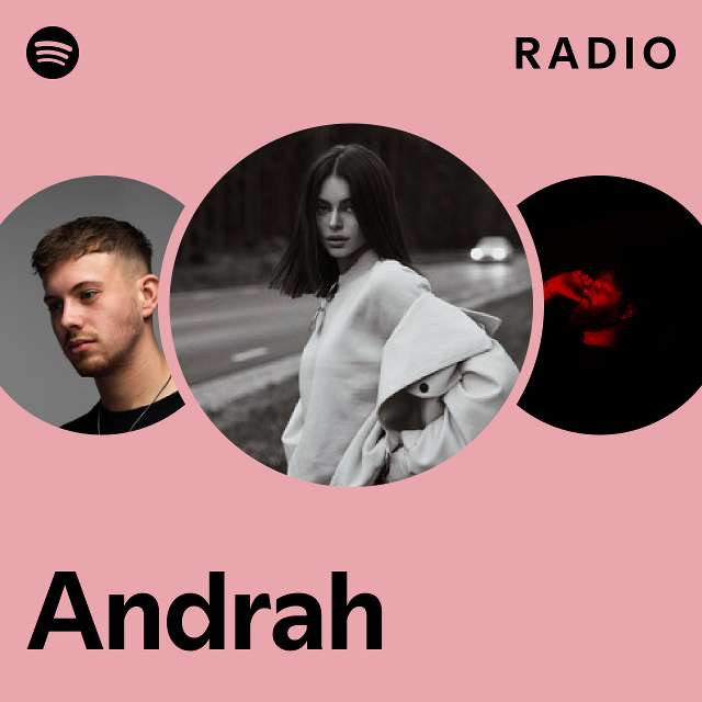 Andrah Radio - playlist by Spotify | Spotify