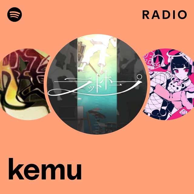 kemu Radio - playlist by Spotify | Spotify