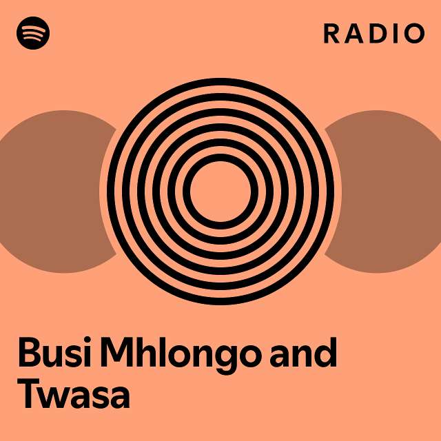 Busi Mhlongo and Twasa Radio - playlist by Spotify | Spotify
