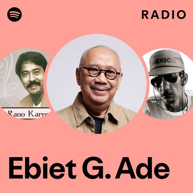 Ebiet G. Ade Radio - playlist by Spotify | Spotify