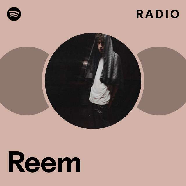 Reem Radio - playlist by Spotify | Spotify