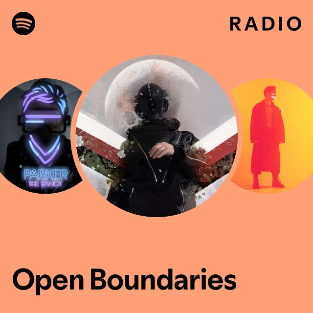 Open Boundaries Radio - playlist by Spotify | Spotify
