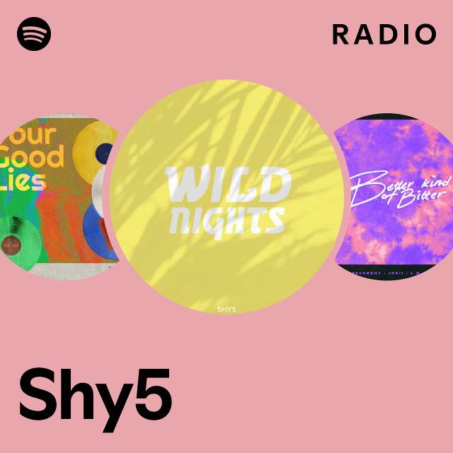 Shy5 Radio - playlist by Spotify | Spotify