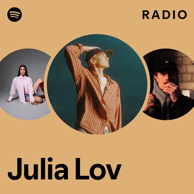 Julia Lov Radio - playlist by Spotify | Spotify